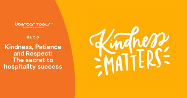 Kindness, Patience & Respect: The Secret to Hospitality Success ...
